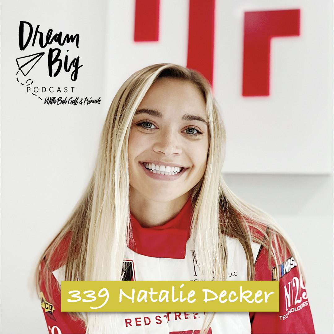 Natalie Decker - Steering Towards the Finish Line - Dream Big Podcast ...